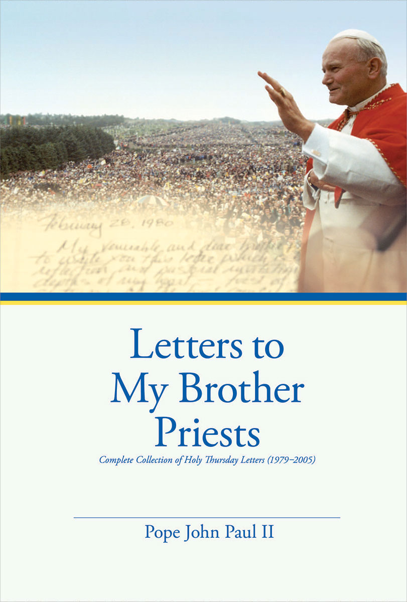 Letters to My Brother Priests: Complete Collection of Holy Thursday ...